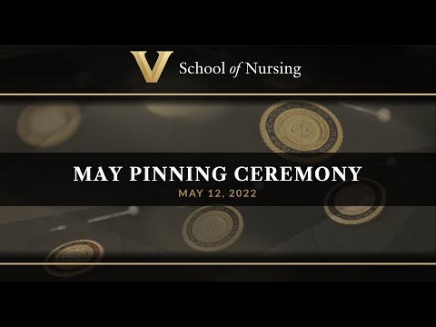 Vanderbilt University School of Nursing Pinning Ceremony (May 2022)