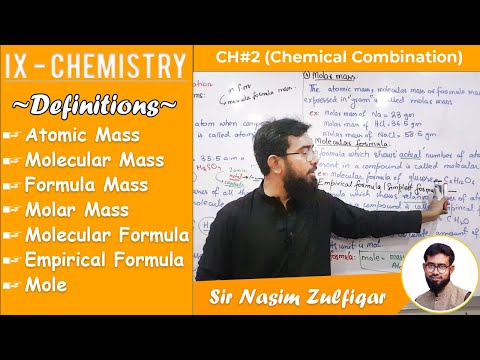 Atomic Mass, Molecular Mass, Formula Mass, Molar Mass, Molecular Formula, Empirical Formula & Mole