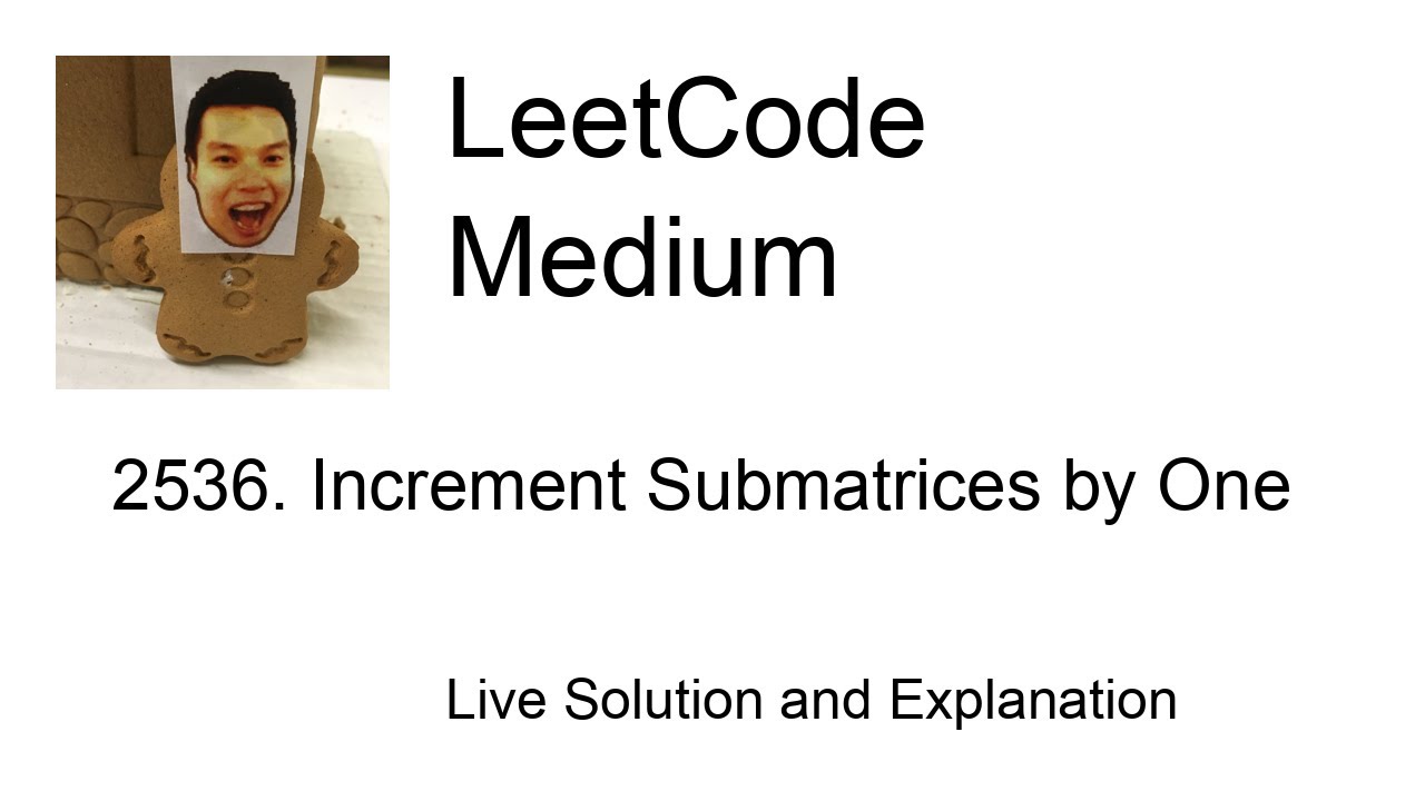 2536. Increment Submatrices by One (Leetcode Medium)