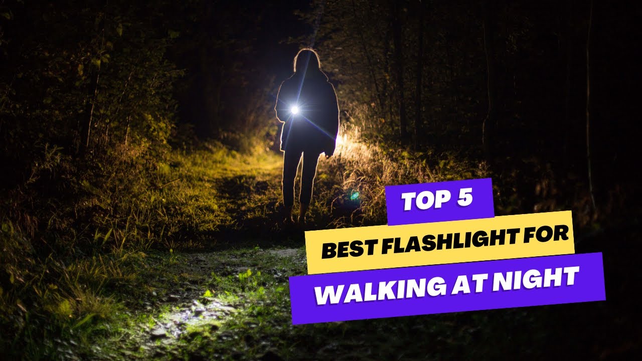 ✅ Top 5 Best Flashlight For Walking At Night | Best Tactical Night Walking Flashlights of  [2026]
