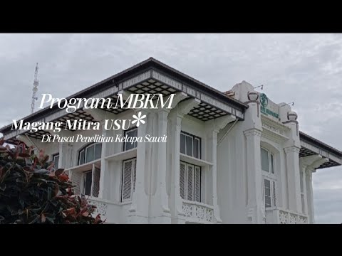 Program MBKM Magang Mitra USU di Pusat Penelitian Kelapa Sawit