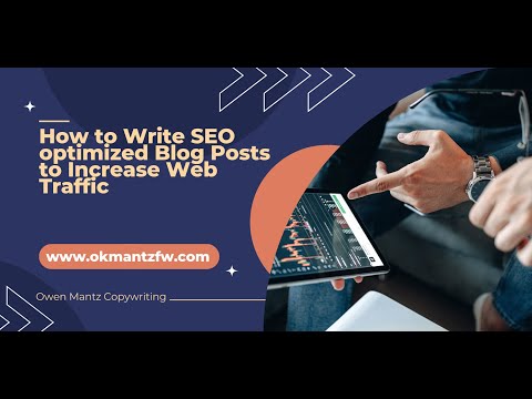 How to Write SEO Optimized Blog Posts to Increase Web Traffic