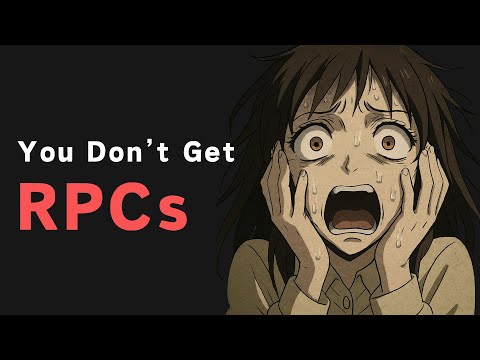 99% of Developers Don't Get RPCs