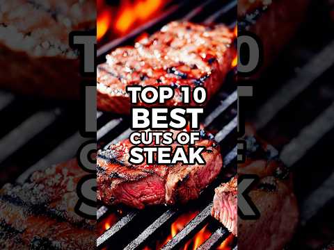 Top 10 Best Cuts of Steak #steak #food #meat