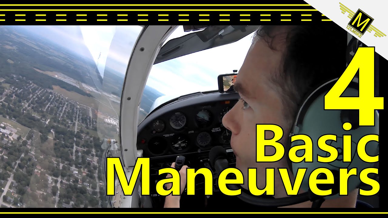 4 Basic Flight Maneuvers - 121.Mike