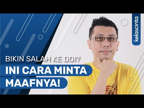 Cara MINTA MAAF ke Doi yang Lagi Marah!