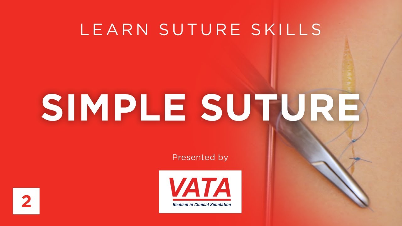 Simple Suture - Learn Suture Techniques - VATA