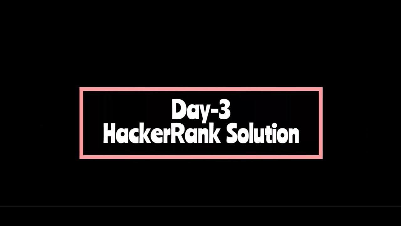 🚀 100 Days Of Coding | DAY-3 | HackerRank Solution 💡