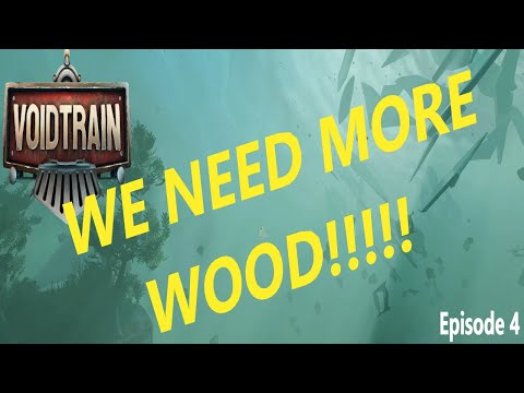 Steam Community :: Video :: WE NEED MORE WOOD!! - Voidtrain - Episode 4 (Co-op)