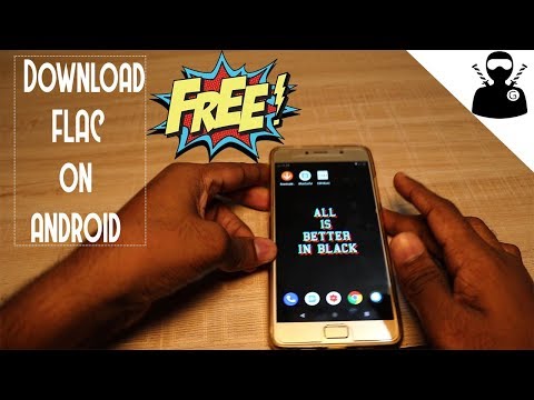 Download FLAC on your android device!!!! 🎶🎶🎶