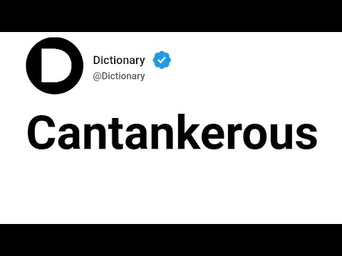 Cantankerous Meaning In English