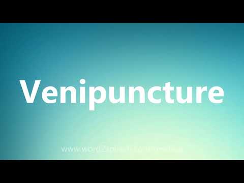 Venipuncture - Medical Definition and Pronunciation