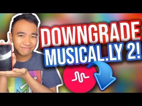 HOW TO DOWNGRADE YOUR MUSICAL.LY APP! (For Apple & Android!) [UPDATED] (patched)