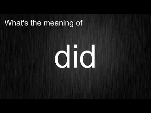 What's the meaning of "did", How to pronounce did?