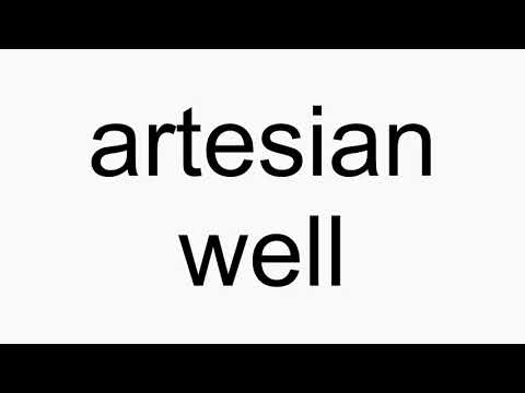 How to pronounce artesian well