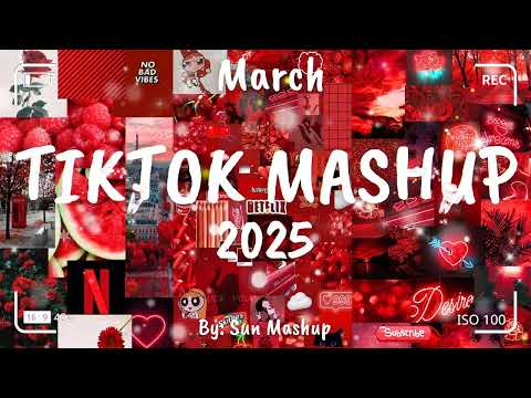 Tiktok Mashup March π2025π (Not Clean)