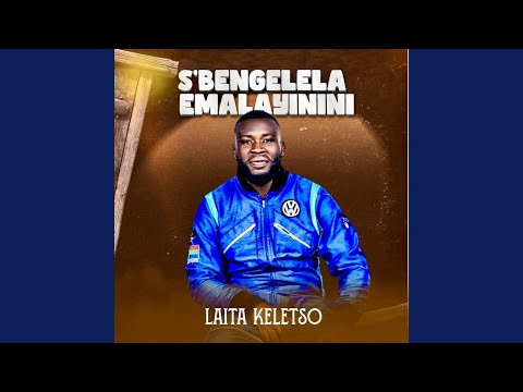 S'BINGELELA EMALAYININI