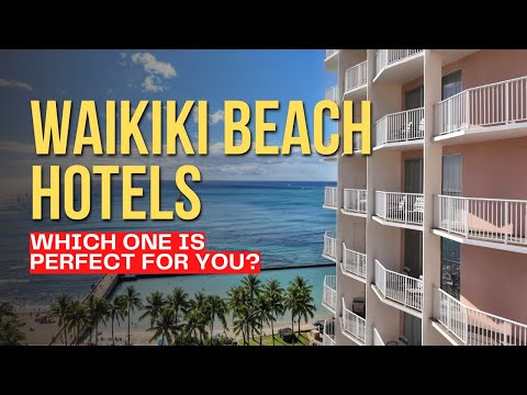 Waikiki Beach Hotels: Which One is Perfect for You?