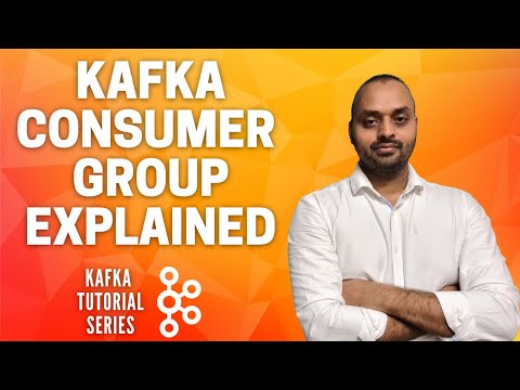 Kafka Consumer Groups Explained