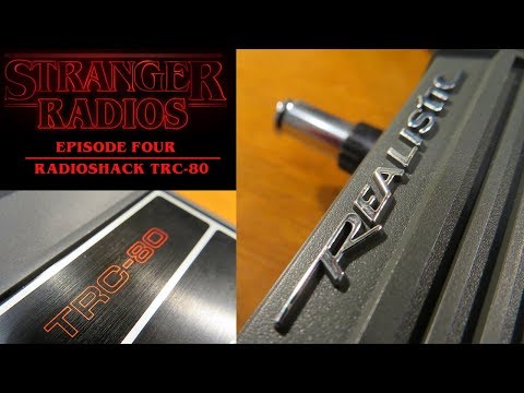 Stranger Radios - Episode-4 - RADIOSHACK - TRC-80