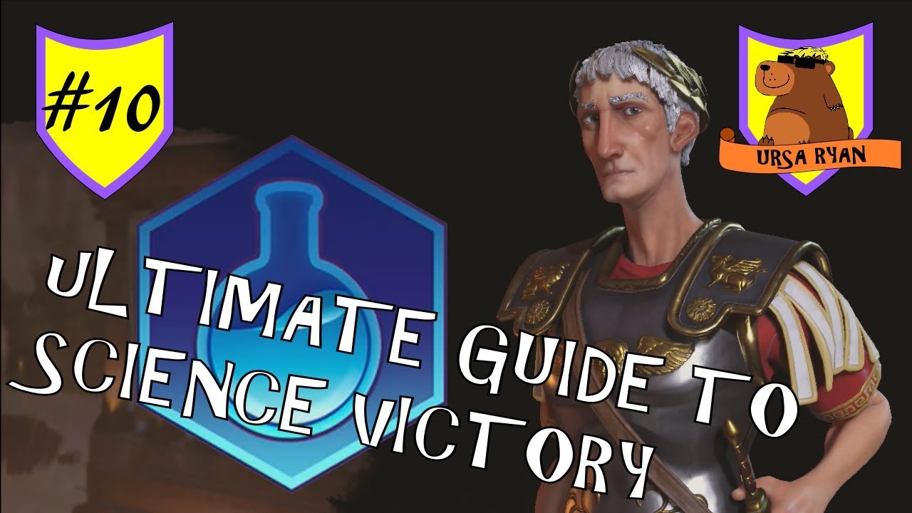 The Ultimate Guide to Science Victory (maybe) #10 of 12 - (Civ 6 Gathering Storm)