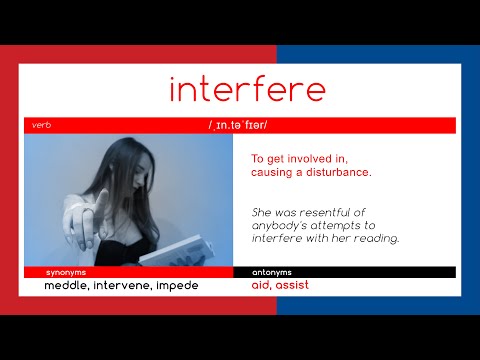 I N T E R F E R E - WORD OF THE DAY - English - Meaning - Spelling - Synonyms & Antonyms SATS