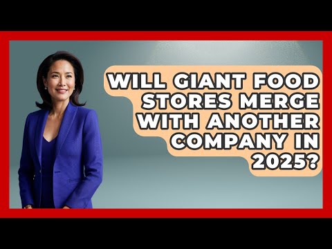 Will Giant Food Stores Merge with Another Company in 2025? | The World of Agriculture