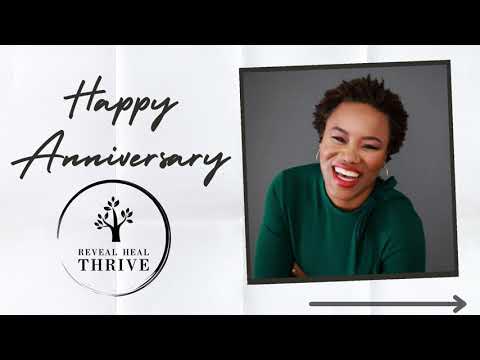 Reveal Heal Thrive 1-Year Anniversary: A Reflection on Lessons Learned
