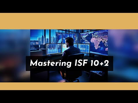 Mastering the 10 2 ISF Filing Rule: Tips and Tricks