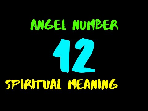 ✅ Angel Number 12 | Spiritual Meaning of Master Number 12 in Numerology | What does 12 Mean