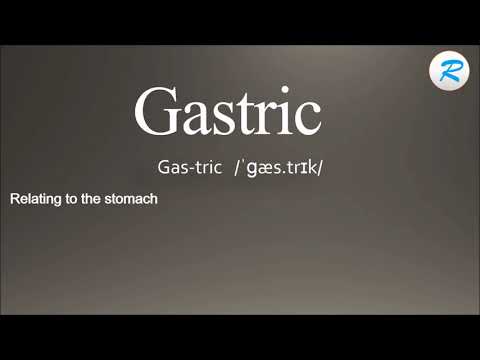 How to pronounce Gastric