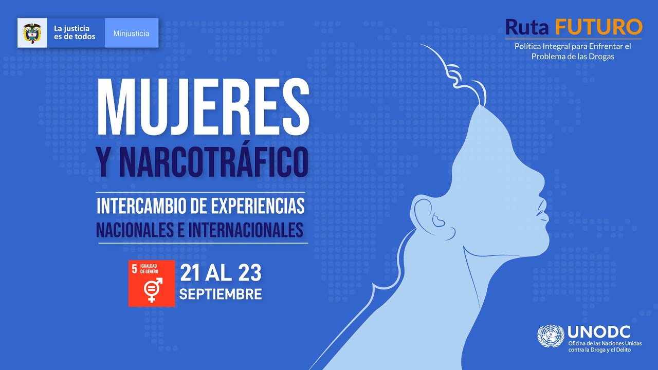 Encuentro de Experiencias Nacionales e Internacionales sobre Mujeres y Narcotráfico