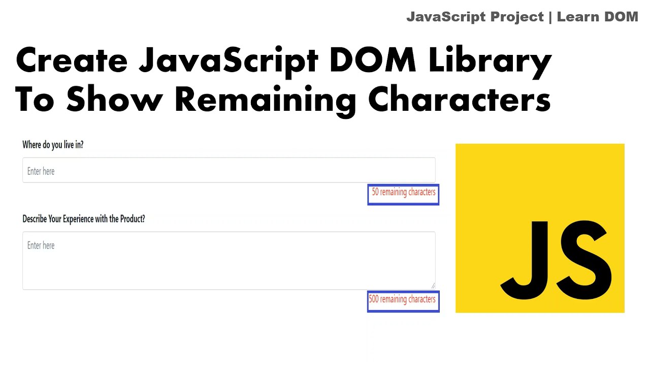 Learn DOM - Javascript Project : Create JavaScript DOM Library to show remaining characters.