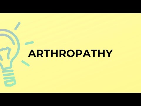 What is the meaning of the word ARTHROPATHY?