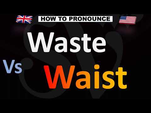 How to Pronounce Waste VS. Waist