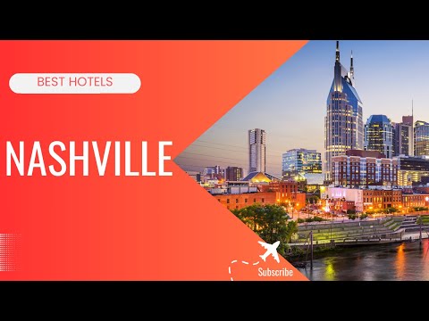 TOP 10 BEST HOTELS IN NASHVILLE TENNESSEE