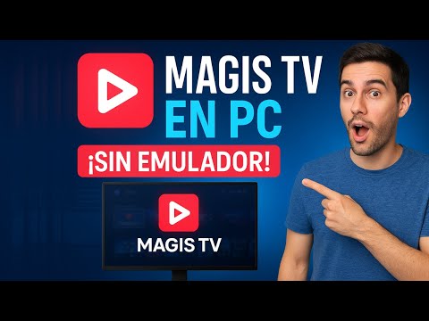 🔥 “¡INSTALA Magis TV en tu PC SIN Emuladores! (Fácil y Rápido 2025)”