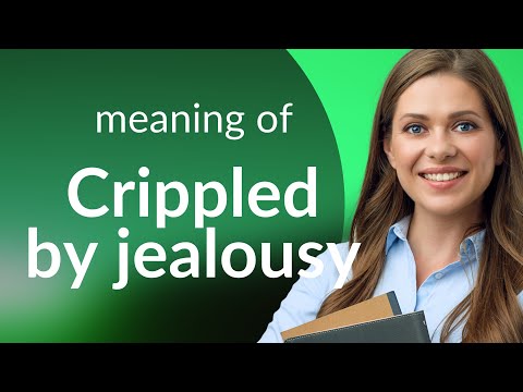 Understanding "Crippled by Jealousy": A Deep Dive