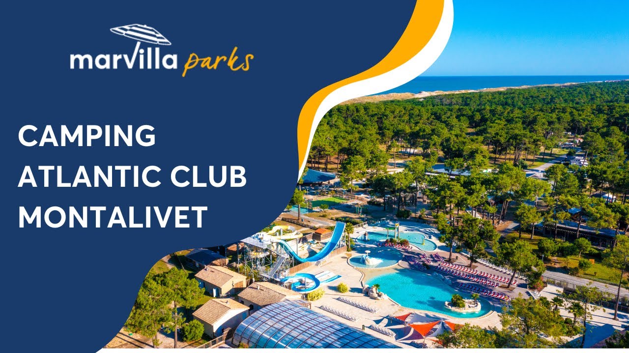 Le camping Marvilla Parks Atlantic Club Montalivet, à vous la Gironde 🏄🏝️