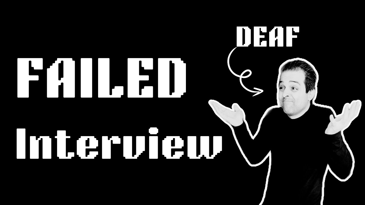 Tech Interview Almost Failed Deaf Developer