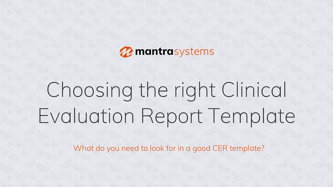 Choosing the right Clinical Evaluation Report template