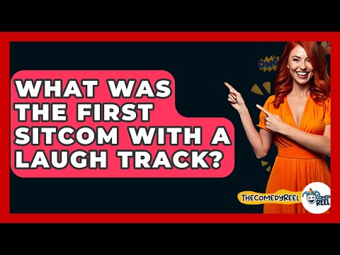 What Was The First Sitcom With A Laugh Track? - The Comedy Reel