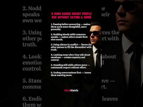 6 Mind Games Smart People Use Without Saying a Word