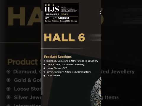 IIJS Premiere 2022 | 4-8 AUGUST 2022 – BEC, MUMBAI, INDIA | HALL NO 6 | Exhibitors List | Jewelry