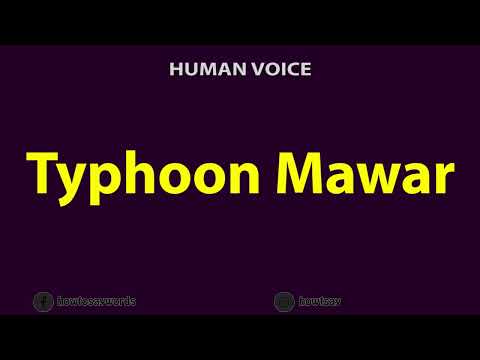 How To Pronounce Typhoon Mawar