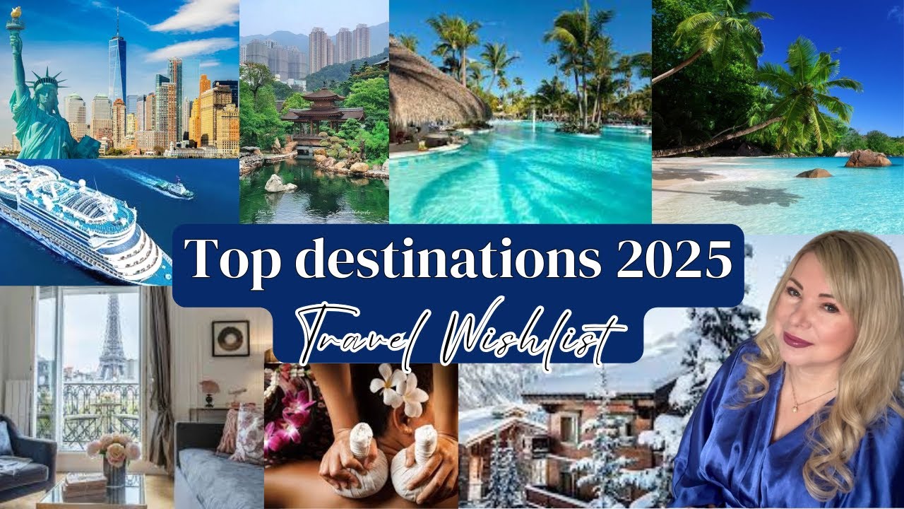 TOP 10 TRENDING TRAVEL DESTINATIONS FOR 2025 AND MY DREAM TRAVEL WISHLIST REVEALED ✈️