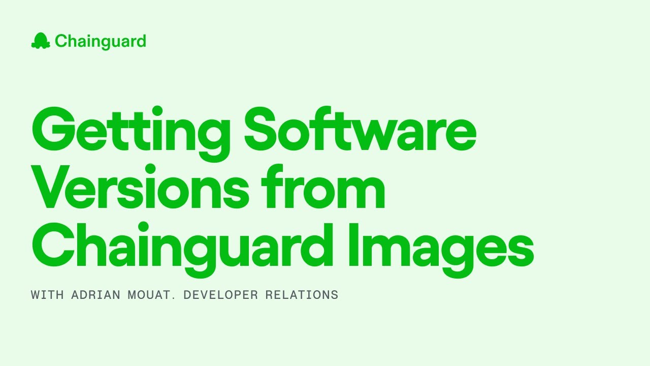 Getting Software Versions from Chainguard Images