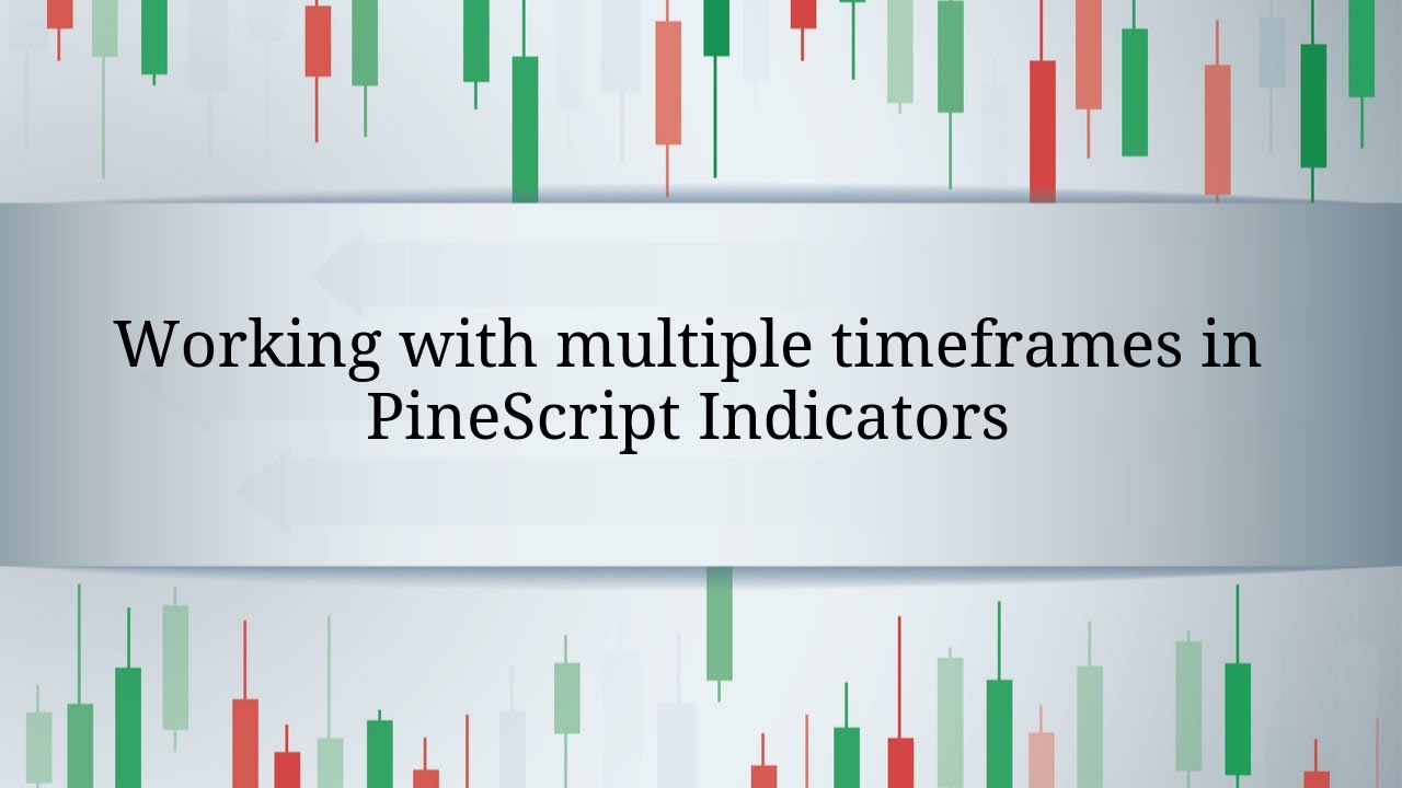 Working with multiple timeframes in PineScript Indicators (TradingView)