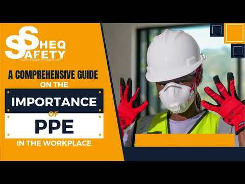 A Comprehensive Guide on The Importance of PPE in the Workplace