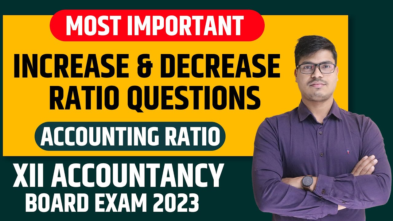 Increase, decrease & No change Questions in Accounting Ratio. Don't Miss12 Accounts Board exam 2023.